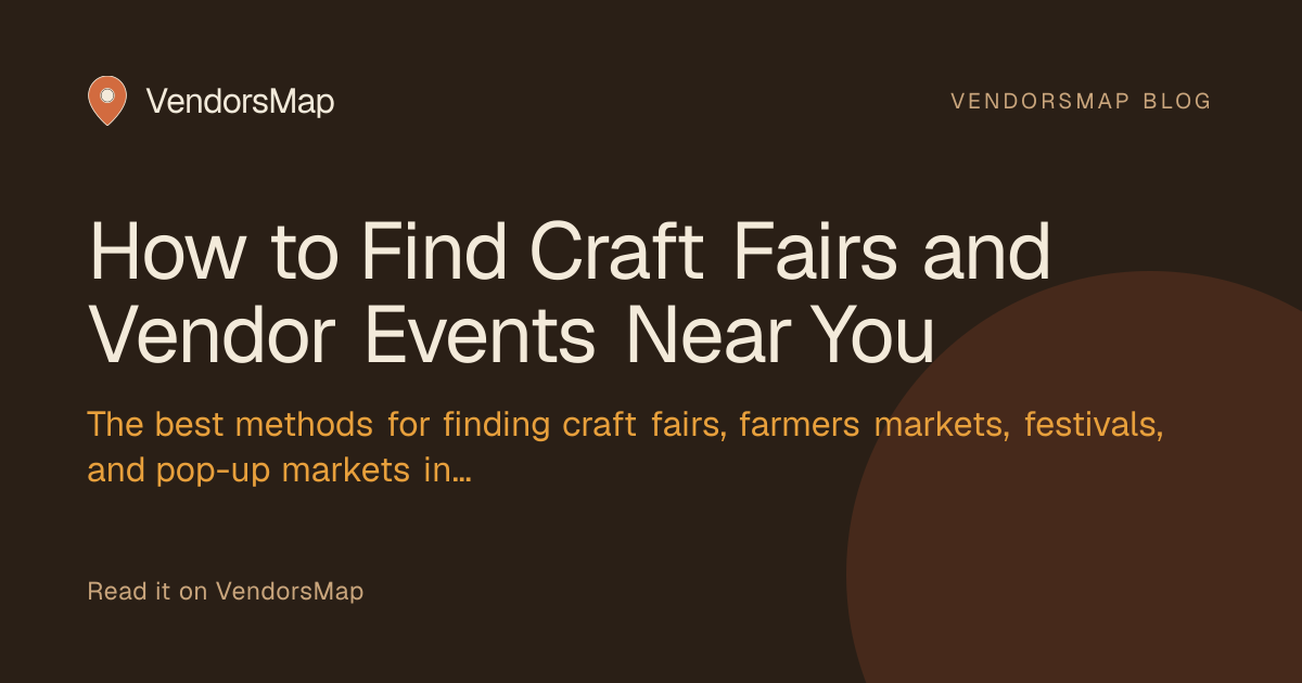 How to Find Craft Fairs and Vendor Events Near You - VendorsMap Blog